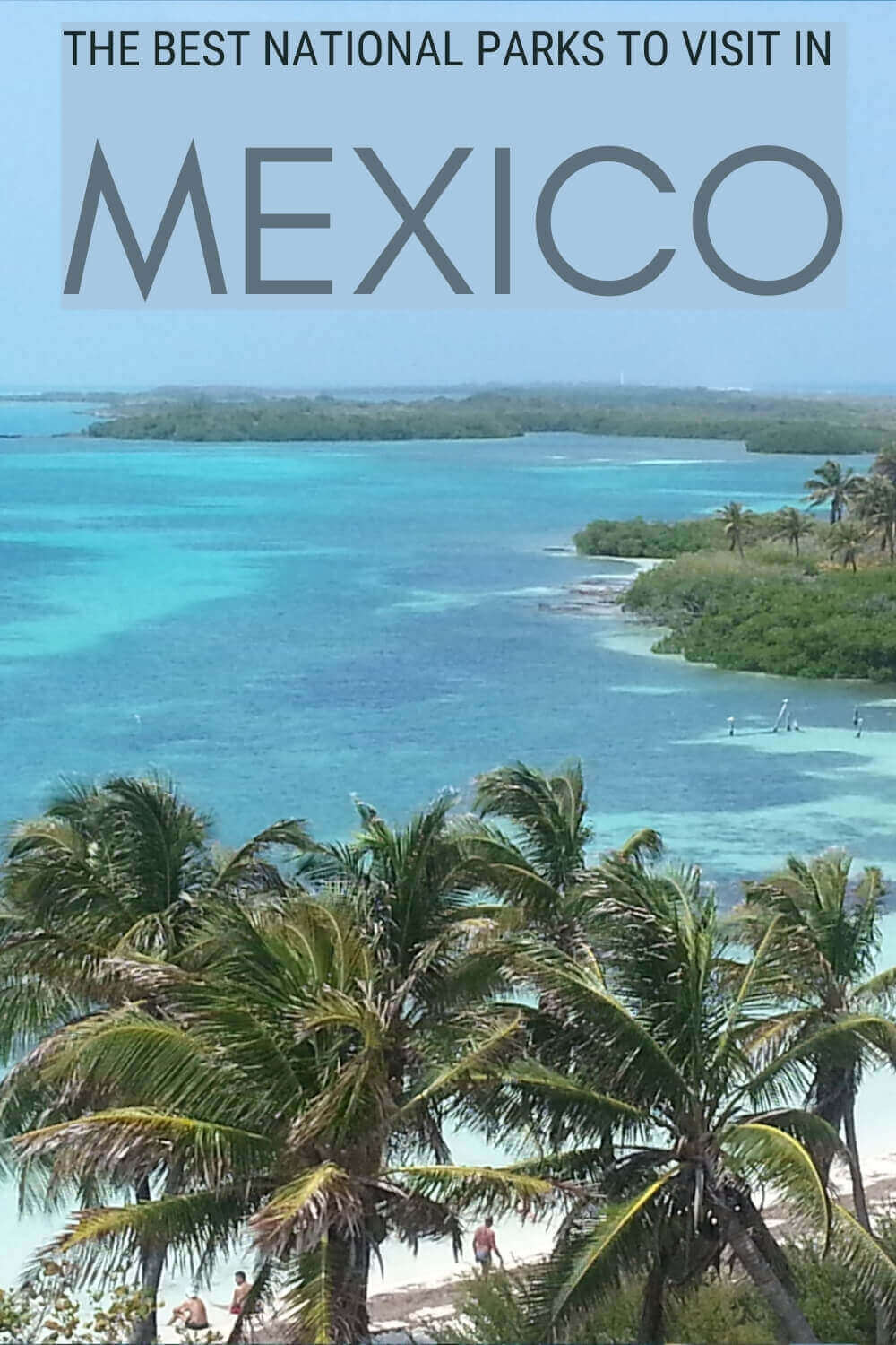 17 Best National Parks In Mexico