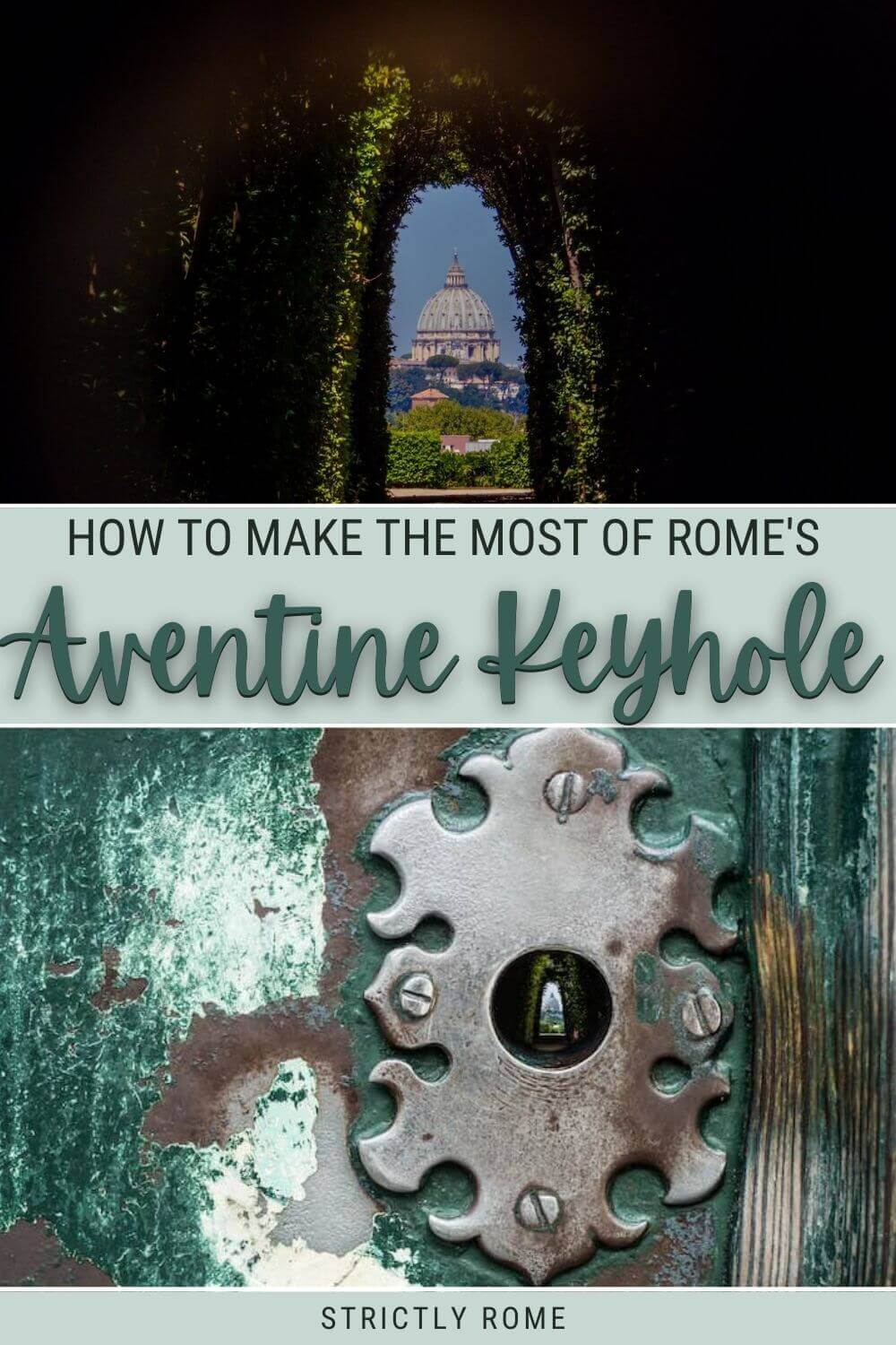 A Guide To The Aventine Keyhole: 4 Best Things To Know